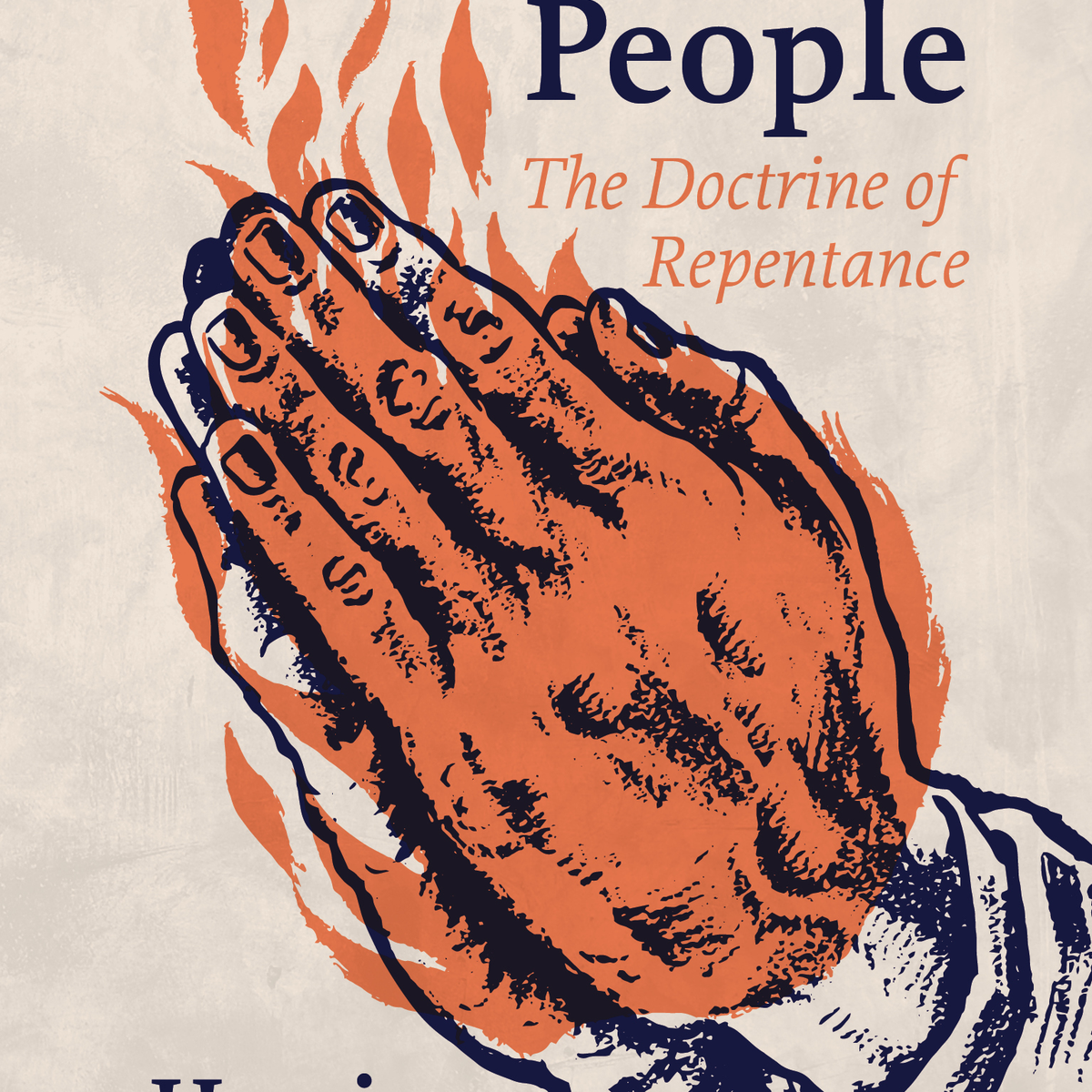 A Penitent People: The Doctrine of Repentance – Sword & Trowel ...